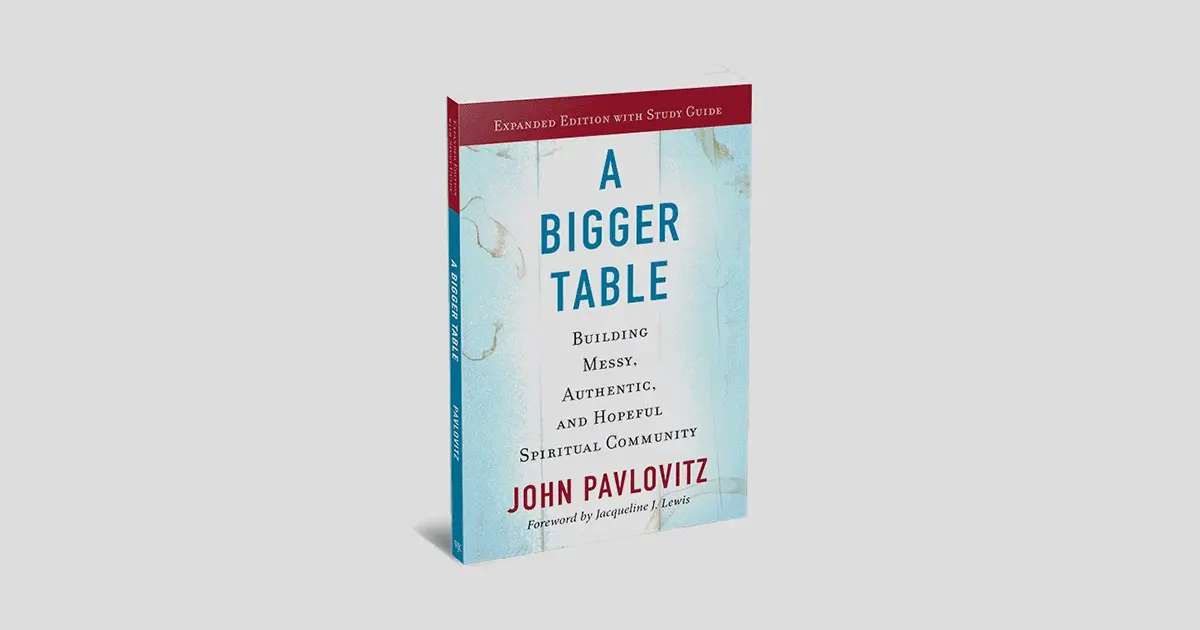 A Bigger Table - John Pavlovitz